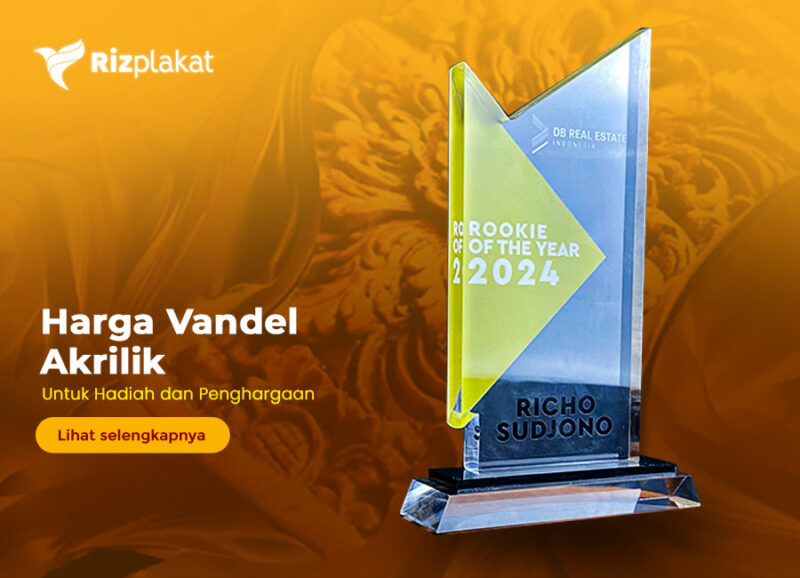 Cek Harga Vandel Akrilik Custom untuk Hadiah dan Penghargaan