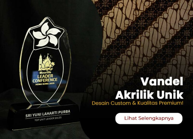 Pesan Vandel Akrilik Unik Sekarang, Desain Custom & Kualitas Premium!